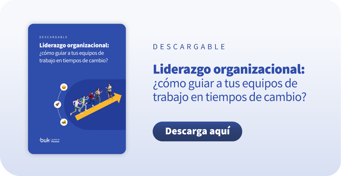 Guía: Liderazgo organizacional: ¿cómo guiar a tus equipos en tiempos de cambio?